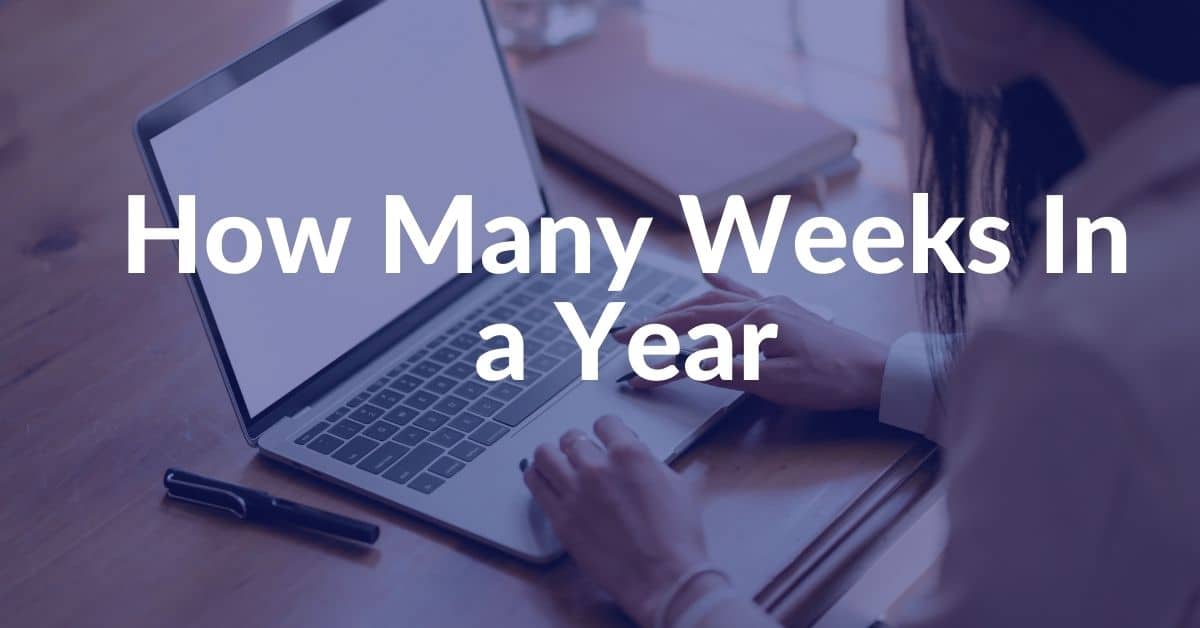 How Many Weeks In A Year Love To Learn - Spoken English Tips