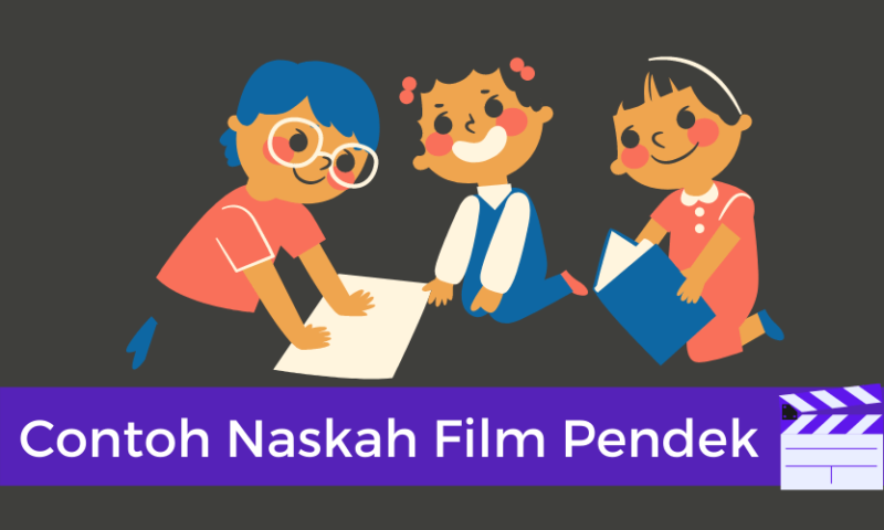 Contoh Naskah Film Pendek Untuk Mahasiswa 2025