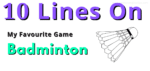 10 Lines On My Favourite Game Badminton In English