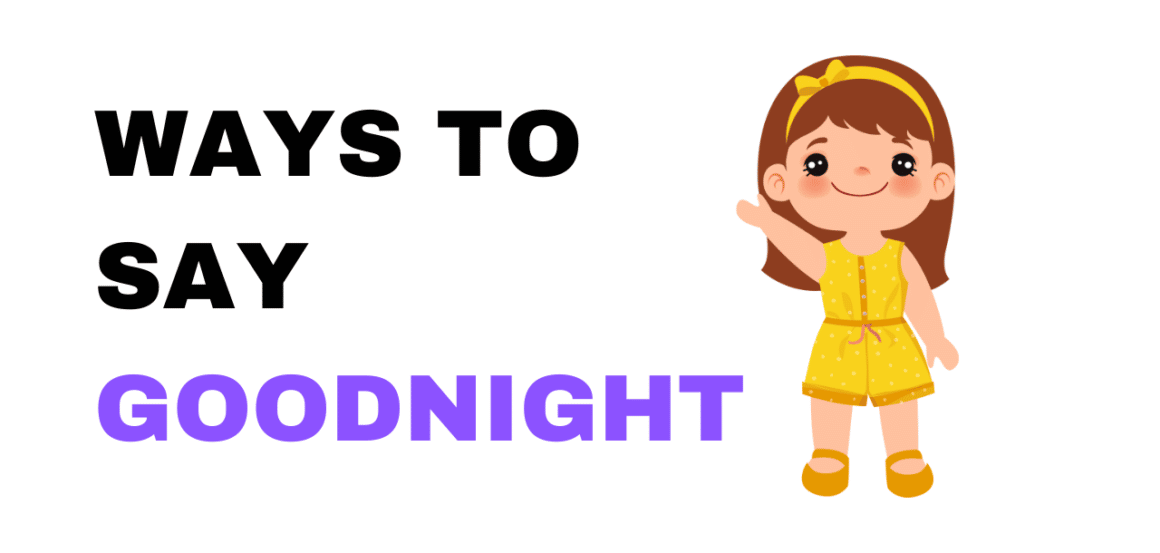 100+ Alternative Cute Ways To Say GoodNight ( February 2025)