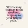 201 Best Inspirational Wednesday Workout Quotes For Fitness