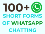 100+ Short Forms Of Words Used In WhatsApp Chatting ( September 2025)