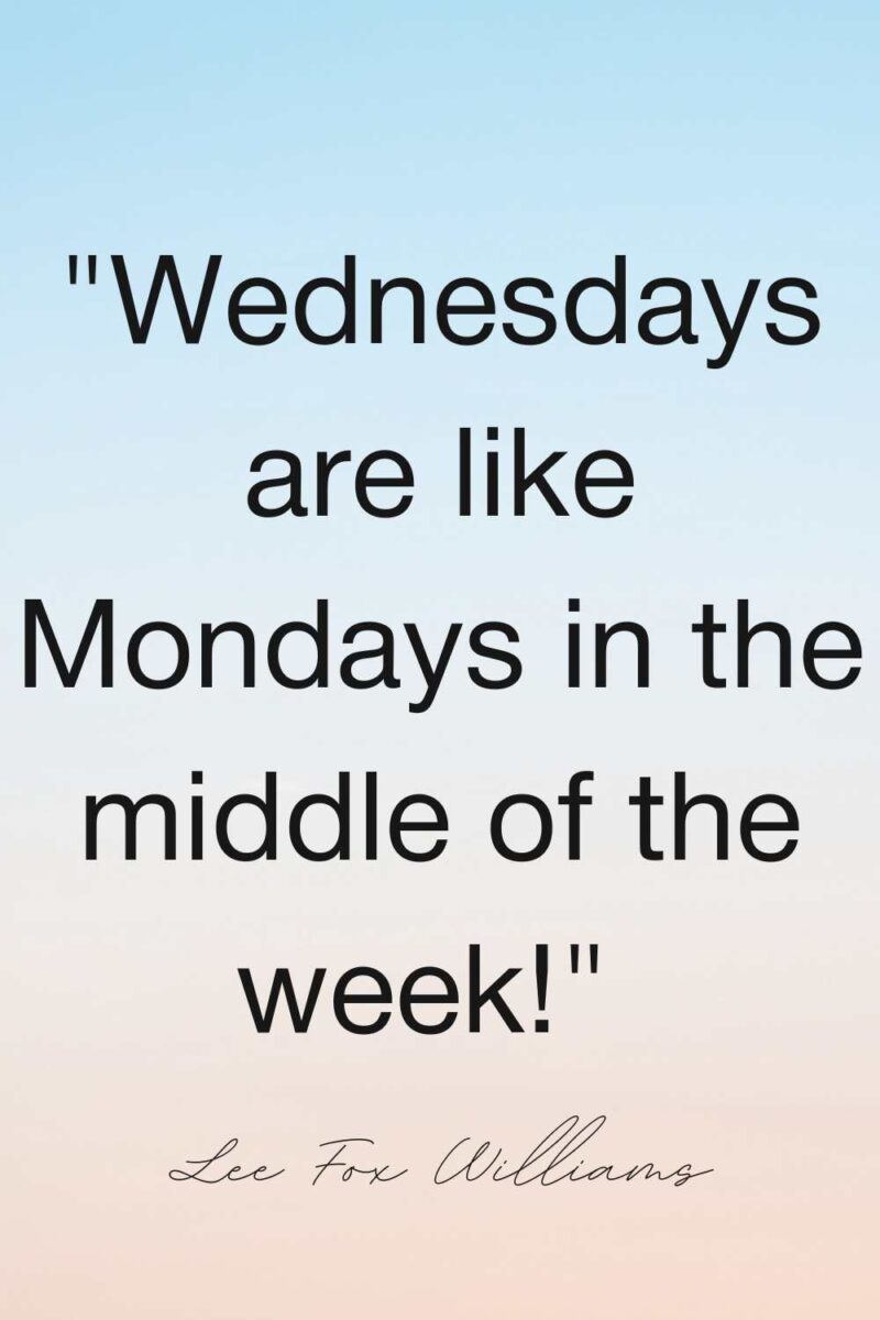 151 Funny Wednesday Work Quotes To Improve Your Week 2025