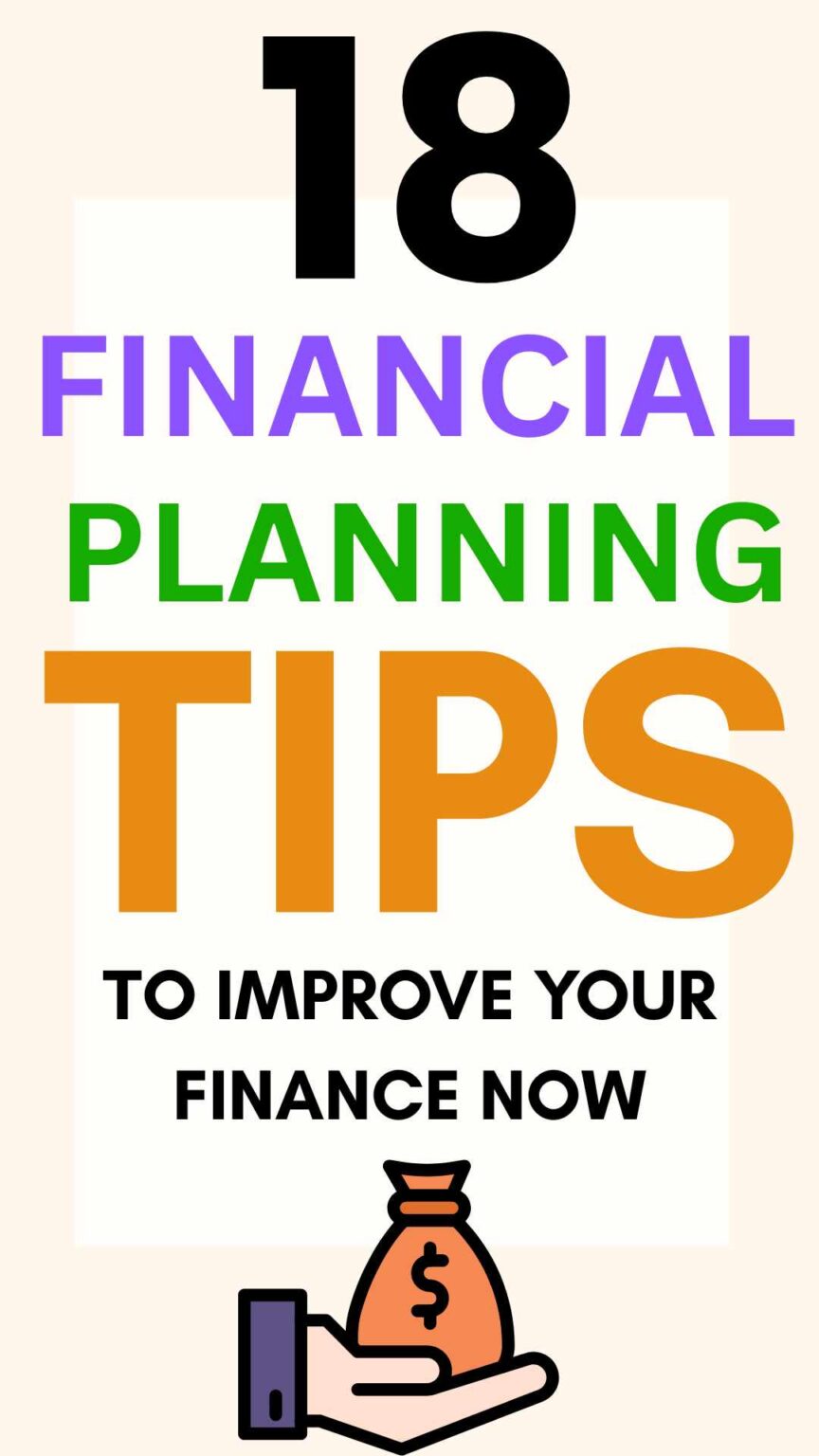 18 Financial Planning Tips To Better Your Finances Now